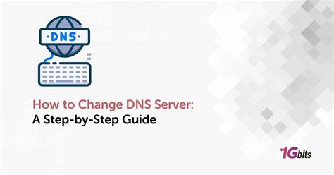 How To Change DNS Server A Step By Step Guide