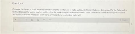 Solved Compare The Forces Of Static And Kinetic Friction And Chegg