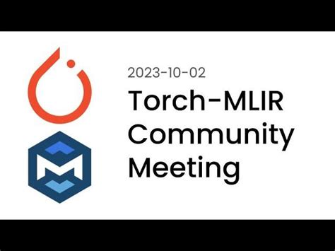 Ramiro Leal Cavazos On Linkedin Torch Mlir Community Meeting 2023 10 02