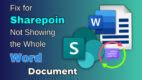 Fix For Sharepoint Not Showing The Whole Word Document