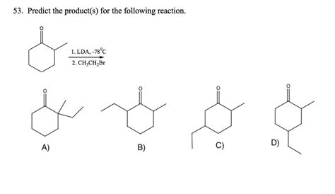 Solved 53 Predict The Product S For The Following Reaction