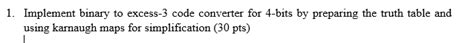 Solved 1 Implement Binary To Excess 3 Code Converter For