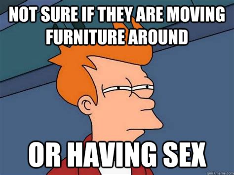 Not Sure If They Are Moving Furniture Around Or Having Sex Futurama