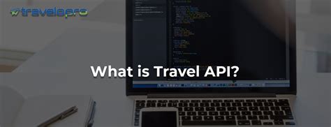 Travel Api Providers Api Integration Services Best Travel Apis