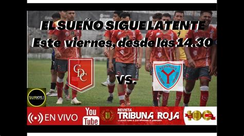 Primera D En Vivo Def Cambaceres Vs Yupanqui Youtube