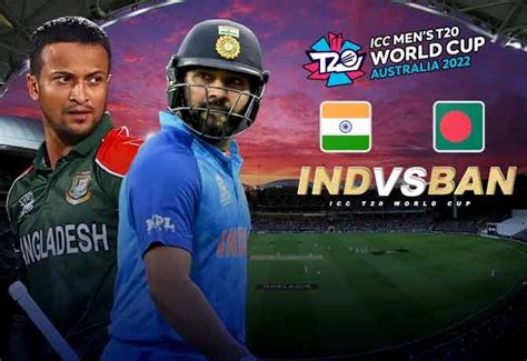 T20 World Cup 2022 Ind Vs Ban T20 Match Today