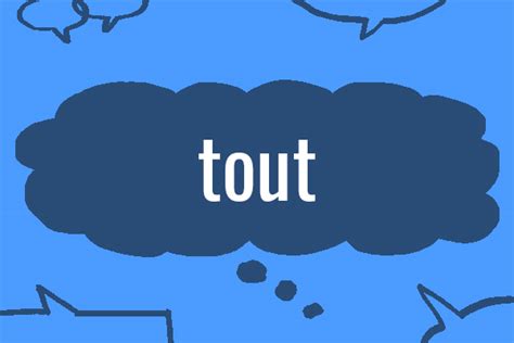 French Word Of The Week Tout Collins Dictionary Language Blog