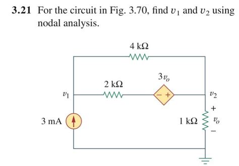 Solved For The Circuit In Fig 3 70 Find V1 And V2 Using Chegg Com