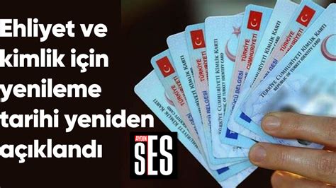 Ehliyet ve kimlik için yenileme tarihi yeniden açıklandı Aydın Ses Gazetesi En Güncel Aydın