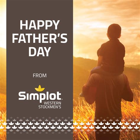 Happy Fathers Day From Simplot Western Stockmens