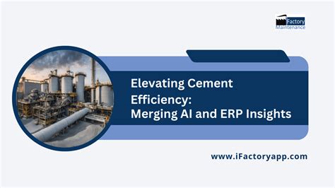 Elevating Cement Efficiency Merging Ai And Erp Insights