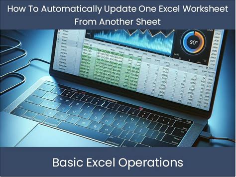 Excel Tutorial How To Automatically Update One Excel Worksheet From A