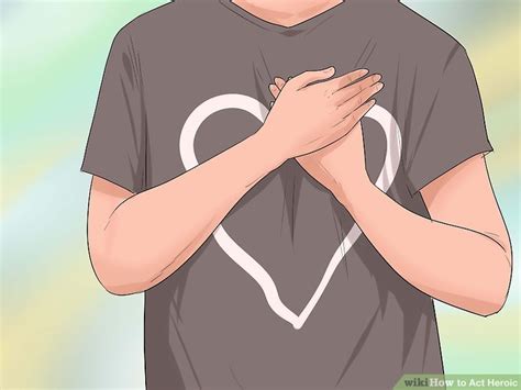 3 Ways To Act Heroic Wikihow Health