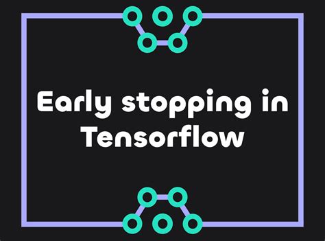 Early Stopping In Tensorflow Impedire Loverfitting Di Una Rete Neurale