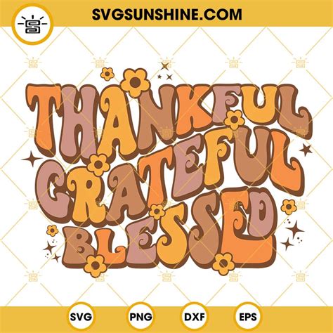 Thankful Grateful Blessed Svg Thankful Thanksgiving Svg Png Dxf Eps