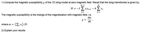 Solved 1 Compute The Magnetic Susceptibility Of The 1 D
