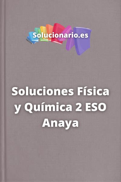 Ejercicios Física Y Química 2 Eso Pdf Con Soluciones Anaya UrdinGnoveriti