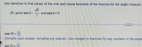 solved use identities to find values of the sine and cosine