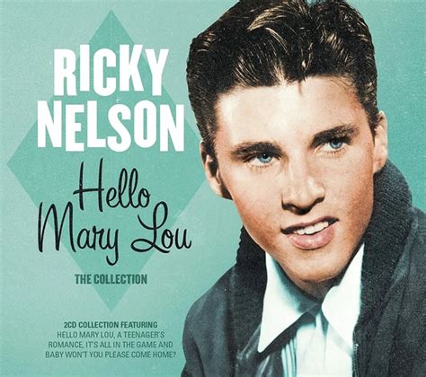 Ricky Nelson Hello Mary Lou The Collection The Best Of Greatest