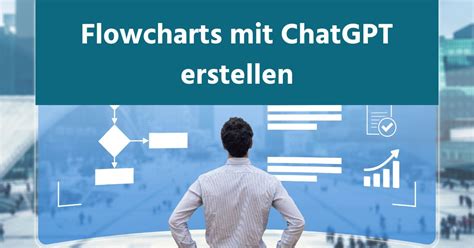 Flowcharts Mit Chatgpt Erstellen