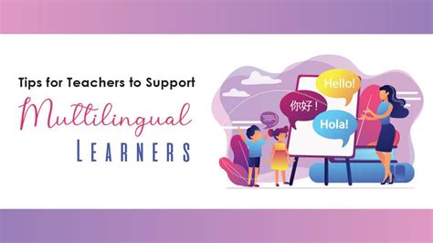 Tips For Teachers To Support Multilingual Learners