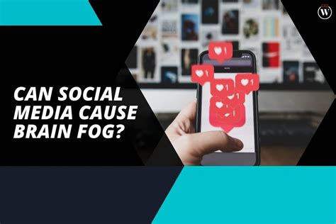 Can Social Media Cause Brain Fog Impact And 4 Strategies CIO Women
