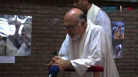 1ª Meditación Padre Justo Antonio Lofeudo Mss 4 De 4 Youtube
