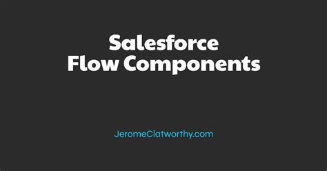 Salesforce Flow Components Detailed List