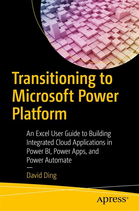 Transitioning To Microsoft Power Platform Ebook By David Ding Epub