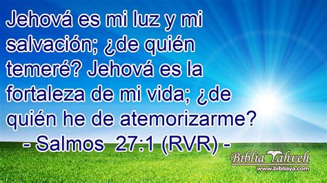 Salmos 27 1 RVR Jehová es mi luz y mi salvación de quié