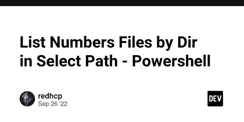 List Numbers Files By Dir In Select Path Powershell Dev Community