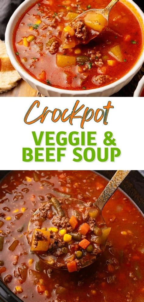Easy Crock Pot Vegetable Beef Soup In 2024 Homemade Vegetable Soups