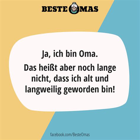 Ja Ich Bin Oma Das Heißt Aber Noch Lange Nicht Dass Ich Alt Und