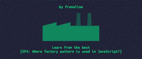 Where Factory Pattern Is Used In Javascript Dev Community