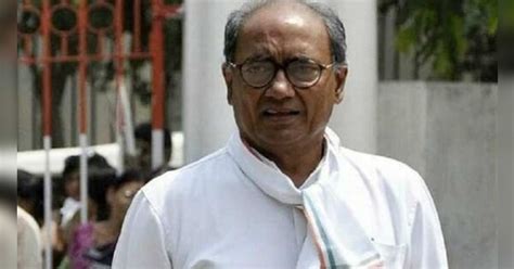 Digvijay Singh Congress National President Kamal Nath Supporter Sajjan