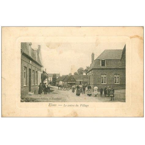 Carte Postale Ancienne 62 Elnes Le Centre Du Village 1911 Cartes