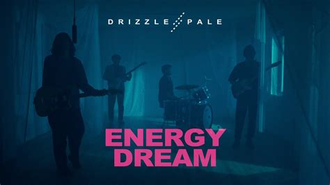 Drizzle Pale Energy Dream Official MV YouTube