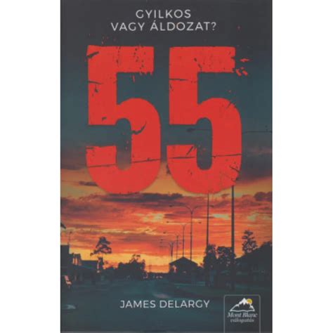 James Delargy - 55 - Gyilkos vagy áldozat? - iPon.hu