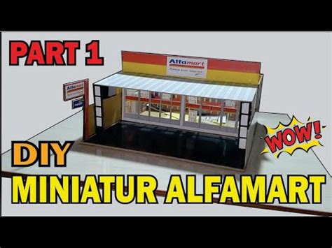 CARA MEMBUAT MINIATUR ALFAMART YouTube