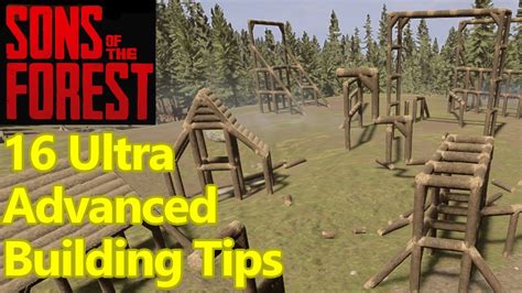 16 Extremely Advanced Sons Of The Forest Building Tips And Tricks Youtube