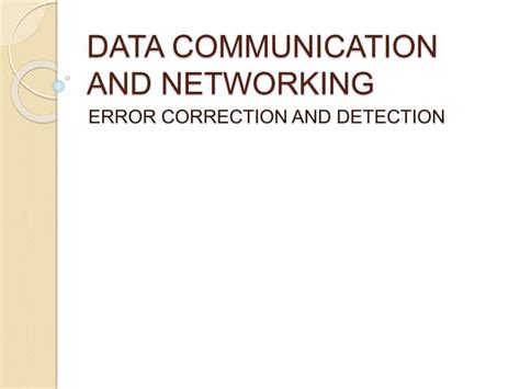 Computer Networks Error Detection And Error Correction