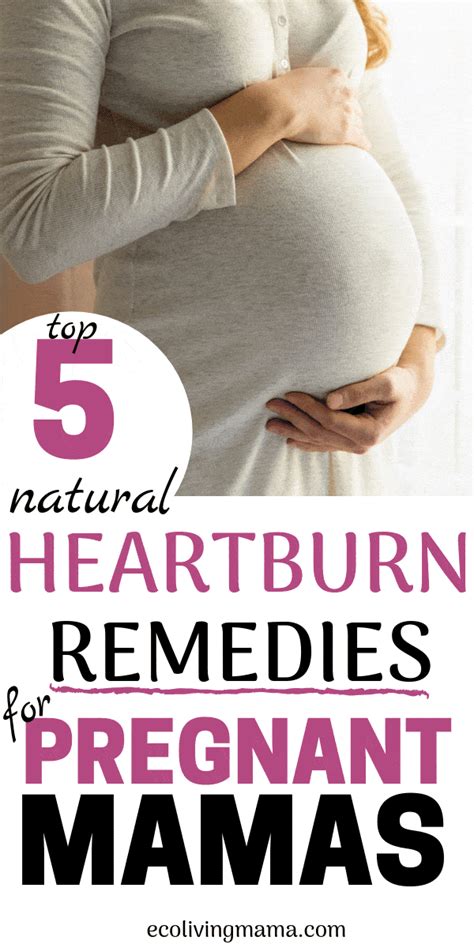 Natural Remedies For Heartburn During Pregnancy Eco Living Mama