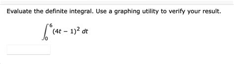 Solved Evaluate The Definite Integral Use A Graphing Chegg