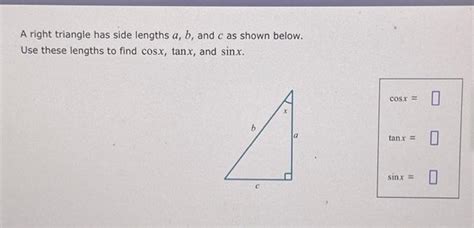 A Right Triangle Has Side Lengths A B And C As