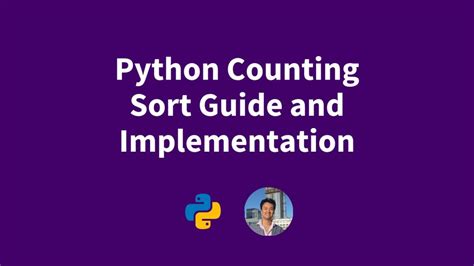 Python Counting Sort Guide And Implementation Pythonalgos Rhowtopython