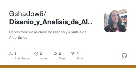Github Gshadow6 Disenio Y Analisis De Algoritmos Repositorio De La Clase De Diseño Y Analisis