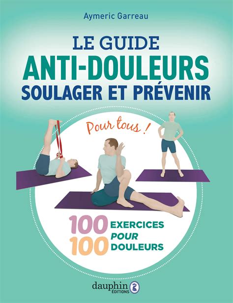Le guide anti douleurs soulager et prévenir Livre Centre Calam