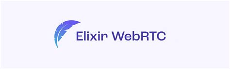 The Second Release Of Elixir Webrtc By Łukasz Wala Software Mansion