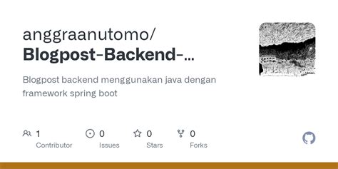 GitHub Anggraanutomo Blogpost Backend Menggunakan Java Blogpost