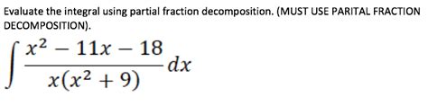Solved Evaluate The Integral Using Partial Fraction Chegg